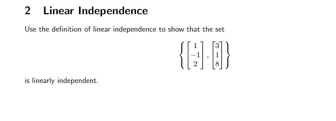 Solved 2 Linear Independence Use the definition of linear | Chegg.com
