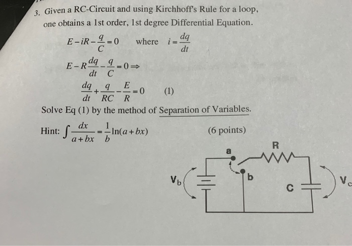 Solved 3. Given a RC-Circuit and using Kirchhoff's Rule for | Chegg.com