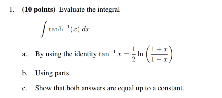 Solved evaluate the integral tanh^-1 (x) ﻿dx(10 ﻿points) | Chegg.com