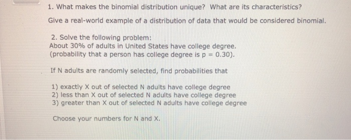 Solved 1 What Makes The Binomial Distribution Unique What