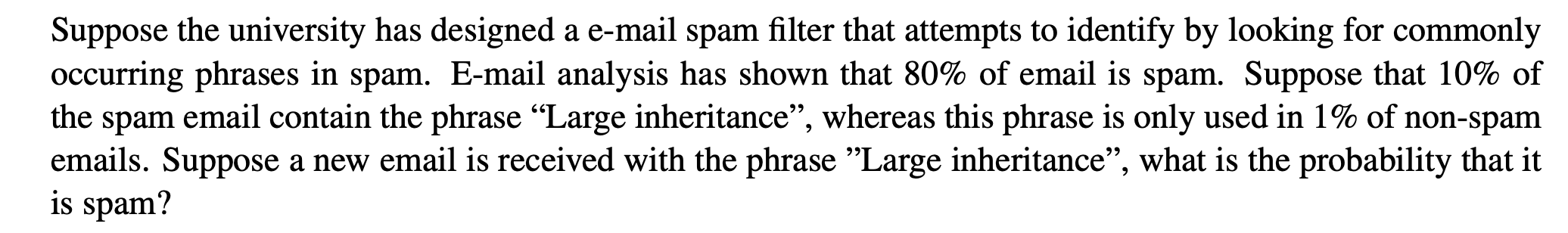 Solved Suppose the university has designed a e-mail spam | Chegg.com