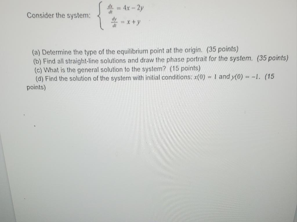 Solved dx = 4x - 2y dt Consider the system 3 X Y d! (a) | Chegg.com