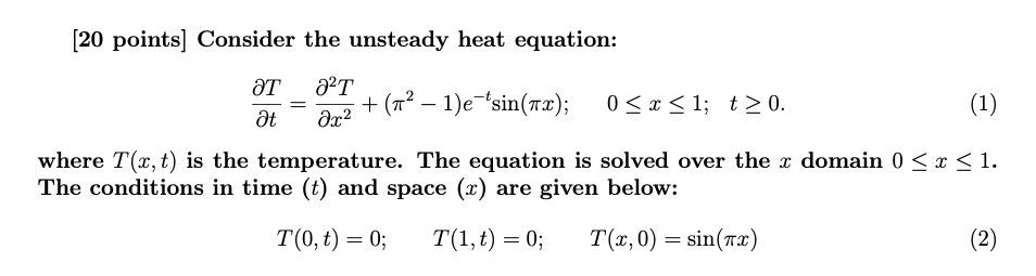 [20 points] Consider the unsteady heat equation: ∂T | Chegg.com