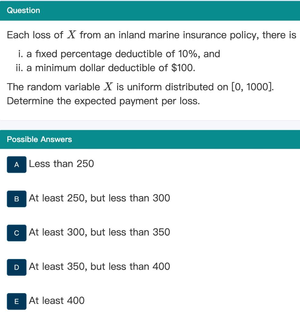 Solved Each loss of X from an inland marine insurance | Chegg.com