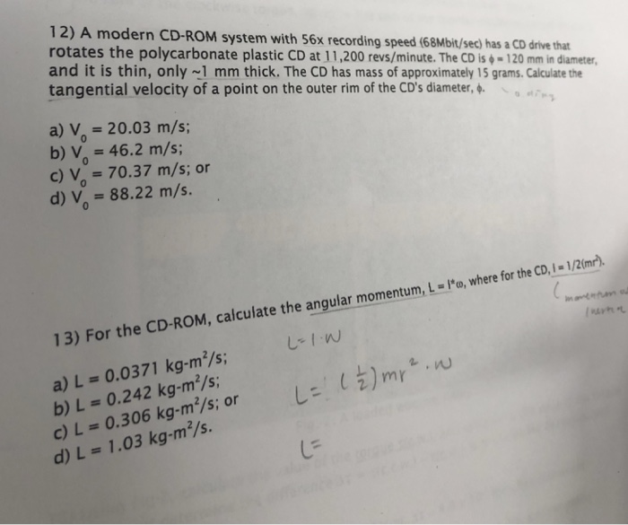 Solved 12) A modern CD-ROM system with 56x recording rotates | Chegg.com