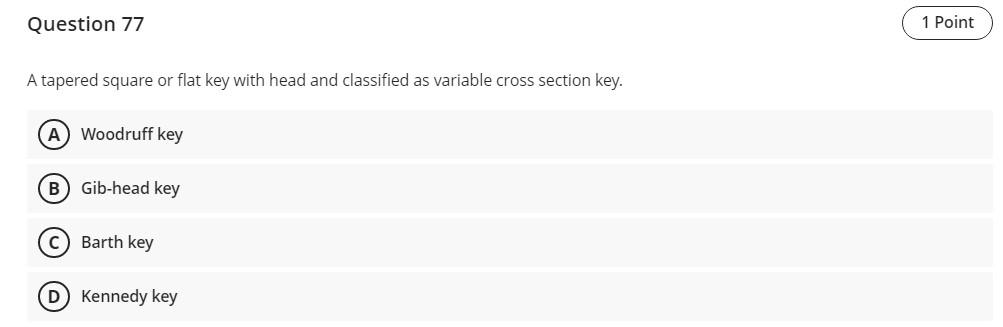 Solved Question 77 A tapered square or flat key with head | Chegg.com