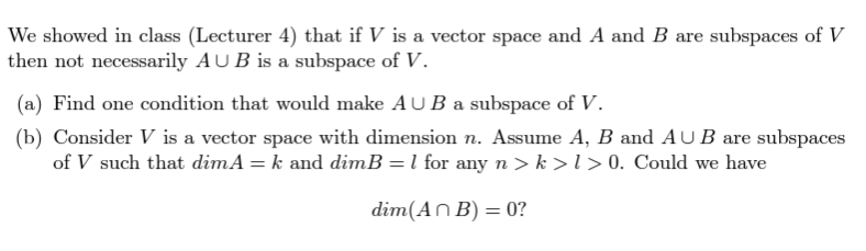 Solved We showed in class (Lecturer 4) that if V is a vector | Chegg.com