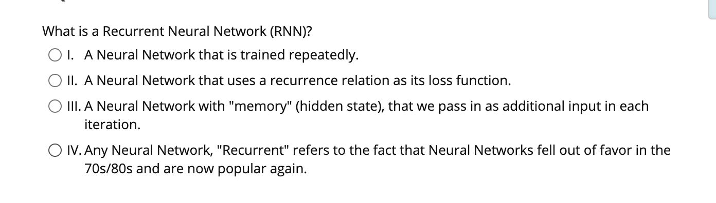Solved What is a Recurrent Neural Network (RNN)? OI. A | Chegg.com