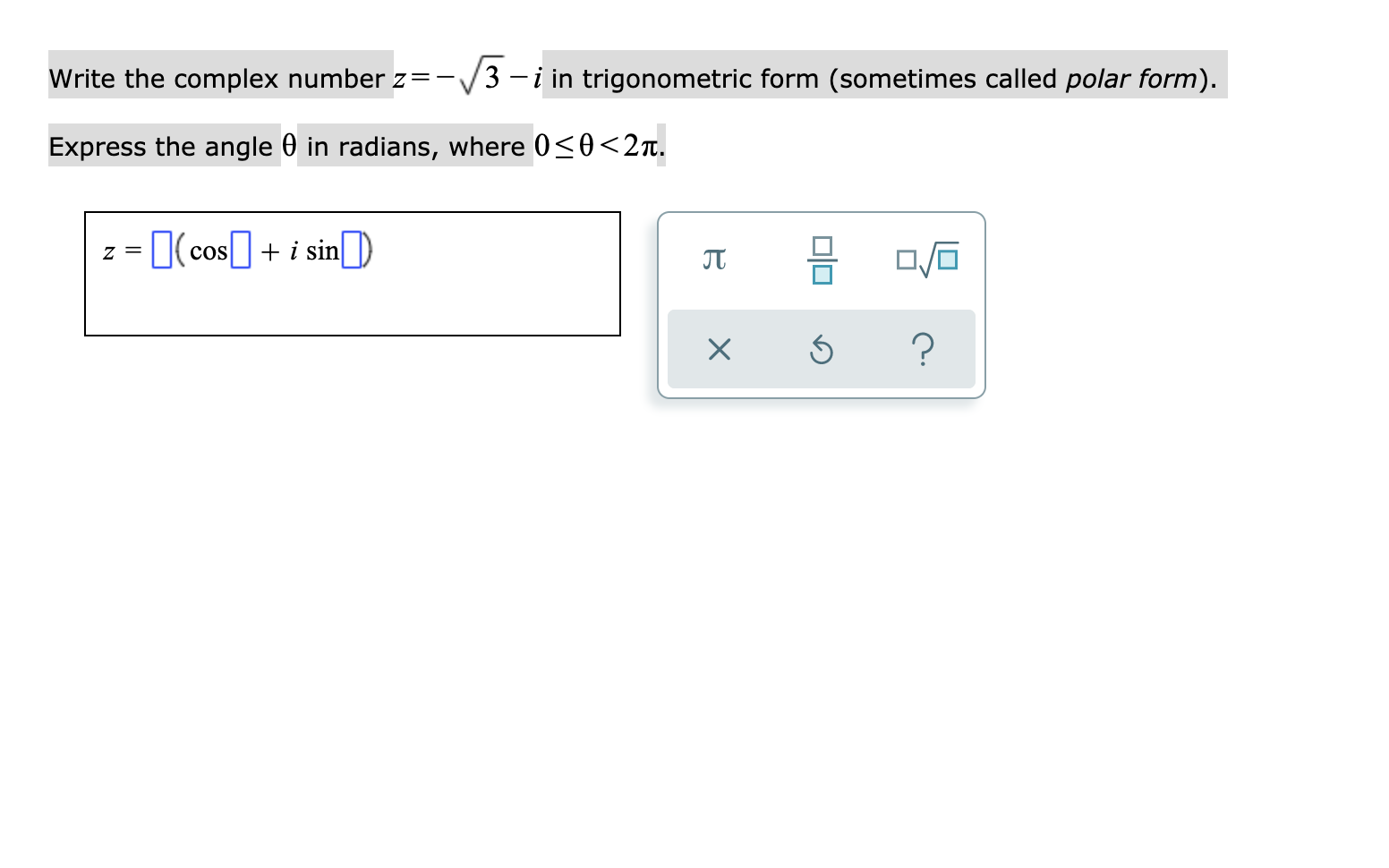 Solved Write the complex number =z−−3i in trigonometric | Chegg.com