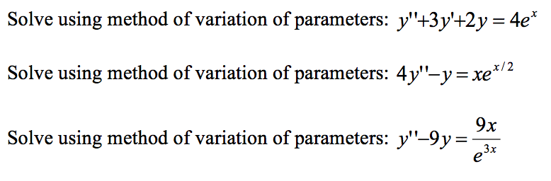 Solved Solve using method of variation of parameters: | Chegg.com