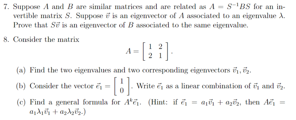 Solved 7. Suppose A and B are similar matrices and are | Chegg.com