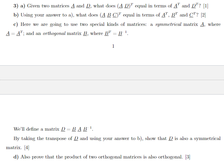 Solved 3) a) Given two matrices A and D, what does (AD)T | Chegg.com