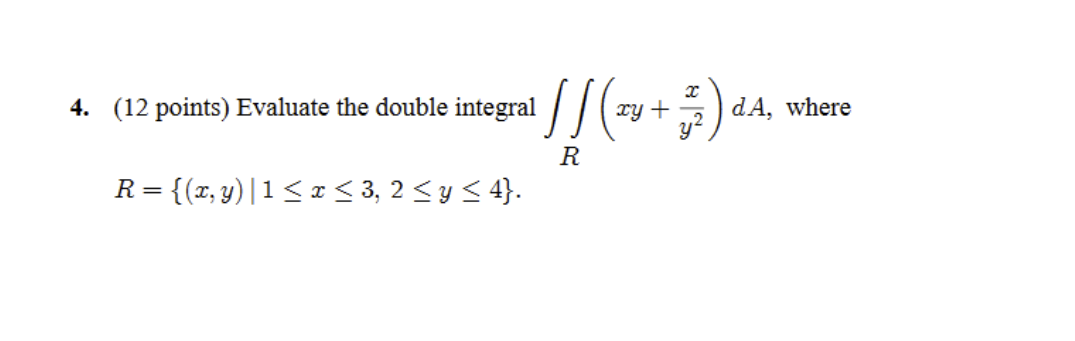 Solved 4. (12 points) Evaluate the double integral | Chegg.com