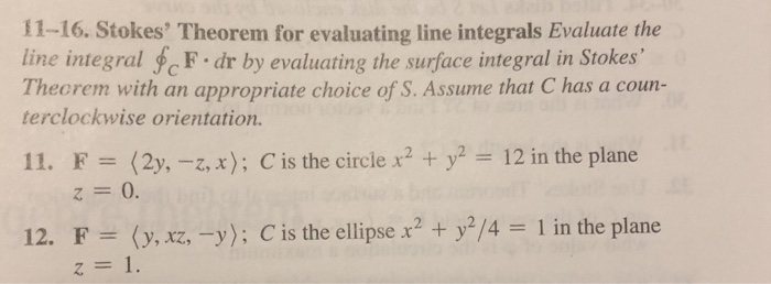 Solved 11-16. Stokes' Theorem for evaluating line integrals | Chegg.com
