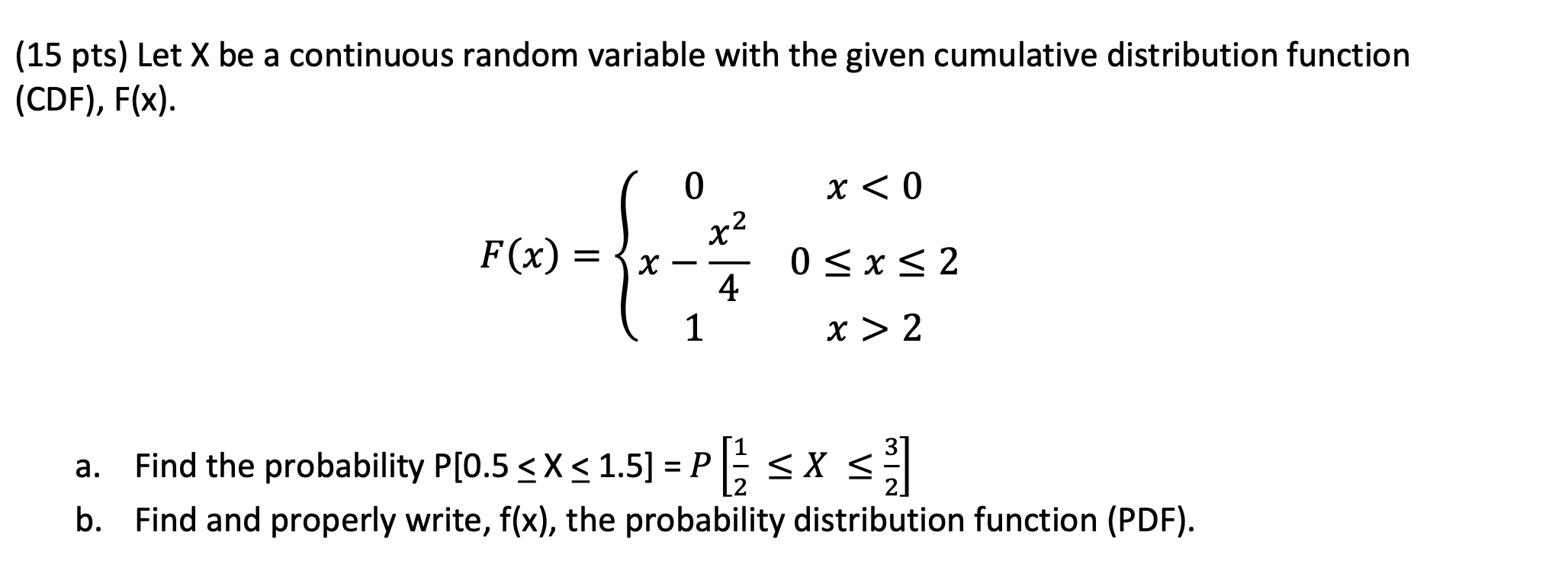 Solved (15 pts) Let X be a continuous random variable with | Chegg.com