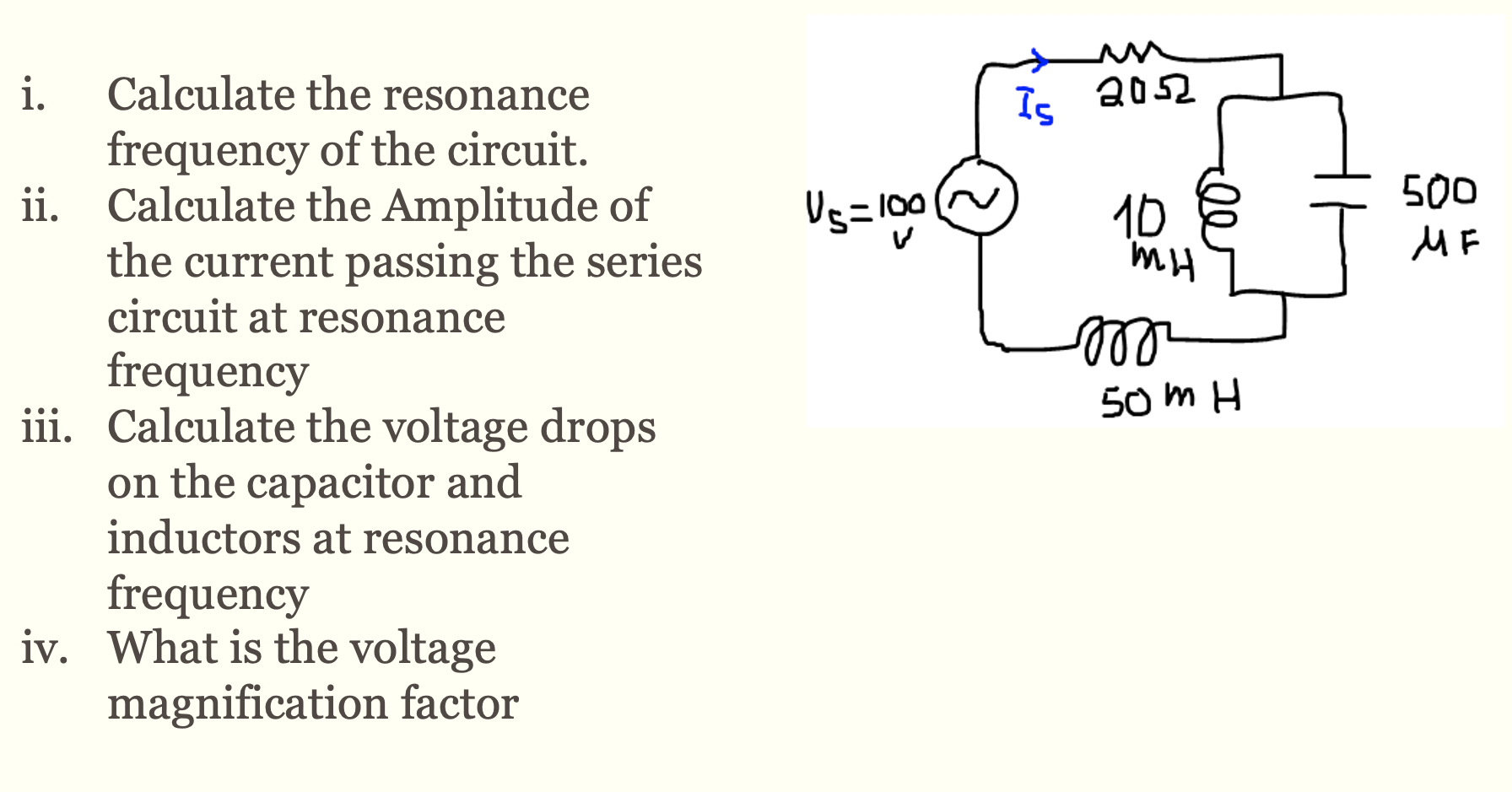 Solved i. Calculate the resonance frequency of the circuit. | Chegg.com