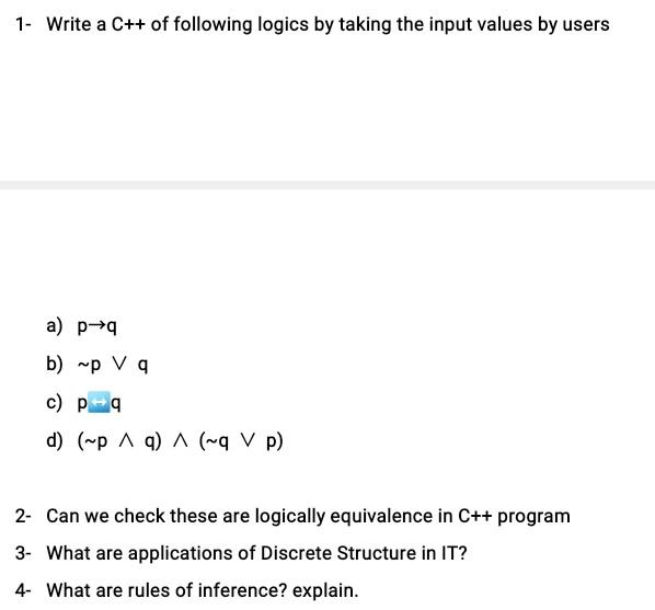 Solved 1- Write a C++ of following logics by taking the | Chegg.com