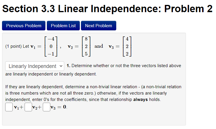 Solved Section 3.3 Linear Independence: Problem 1 Previous | Chegg.com