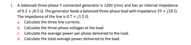 Solved 1. A balanced three-phase y connected generator is | Chegg.com