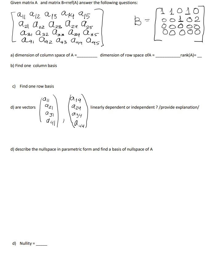 Solved Given matrix A and matrix B=rref(А) answer the | Chegg.com