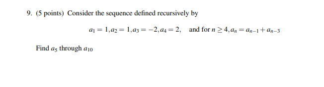Solved 9. (5 points) Consider the sequence defined | Chegg.com