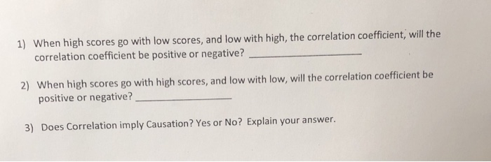 Solved 1) When high scores go with low scores, and low with | Chegg.com