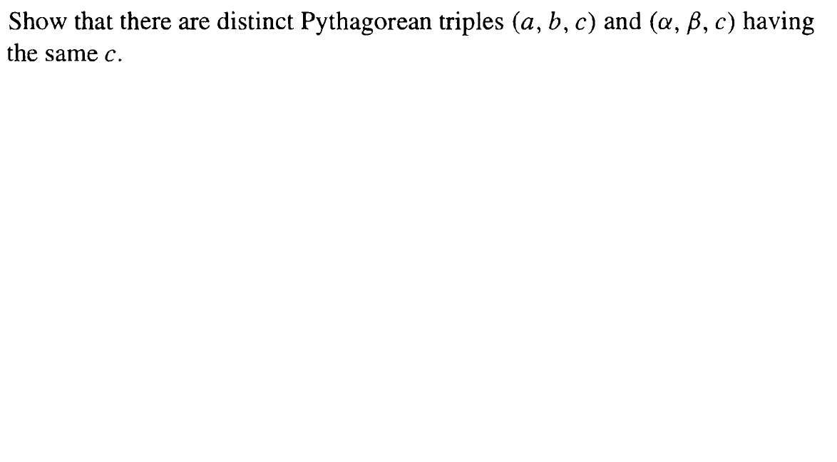 Solved Show that there are distinct Pythagorean triples (a, | Chegg.com