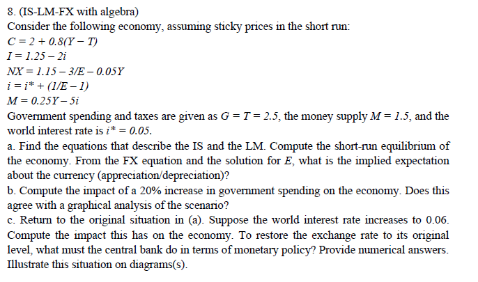Solved 8. (IS-LM-FX with algebra) Consider the following | Chegg.com