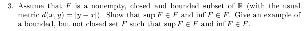 Solved 3. Assume that F is a nonempty, closed and bounded | Chegg.com