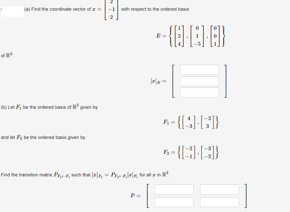 Solved with respect to the ordered basis (a) Find the | Chegg.com