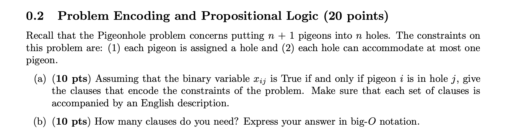 Solved 0.2 Problem Encoding and Propositional Logic ( 20 | Chegg.com Solved 0.2 Problem Encoding and Propositional Logic ( 20 | Chegg.com