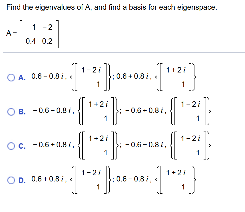 Solved Find the eigenvalues of A, and find a basis for each | Chegg.com