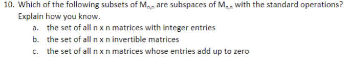 Solved 10. Which of the following subsets of Mn,n are | Chegg.com