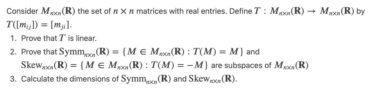 Solved Consider Mn×n(R) the set of n×n matrices with real | Chegg.com