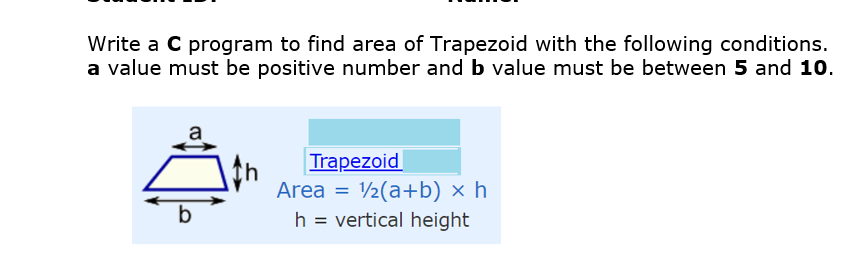 Solved Write a C program to find area of Trapezoid with the | Chegg.com
