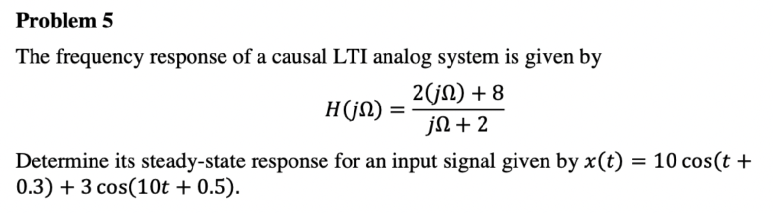 Solved Problem 5 The frequency response of a causal LTI | Chegg.com