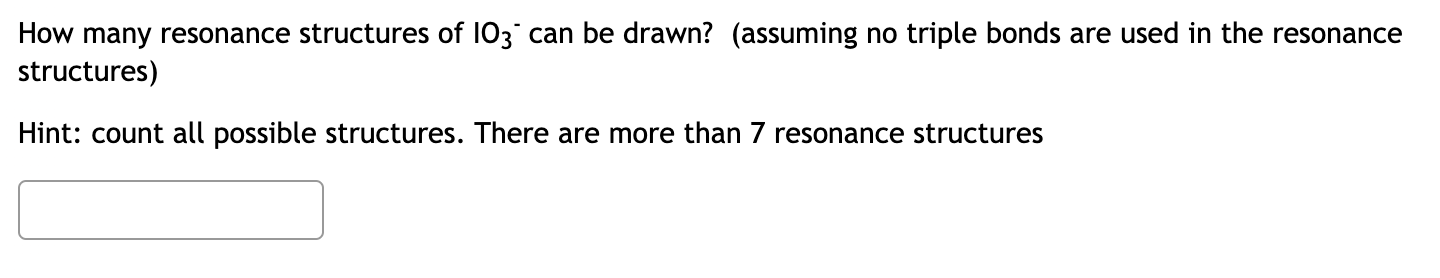 How many resonance structures of IO3−can be drawn? | Chegg.com
