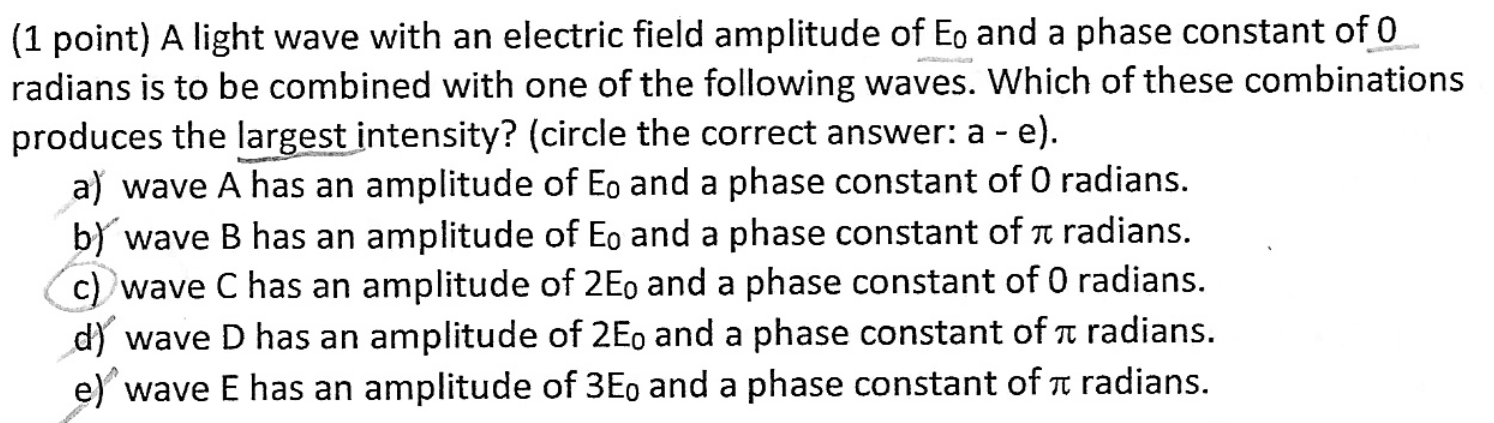 Solved why is the answer c? an explantation would be greatly | Chegg.com