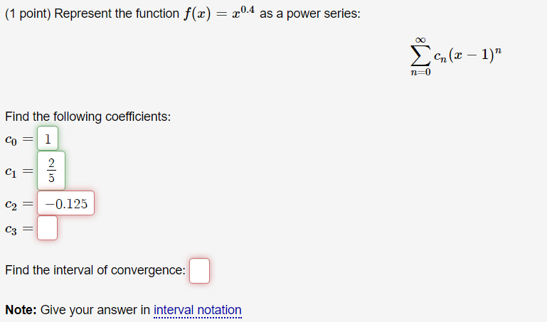 Solved =x0.4 as a power series: (1 point) Represent the | Chegg.com