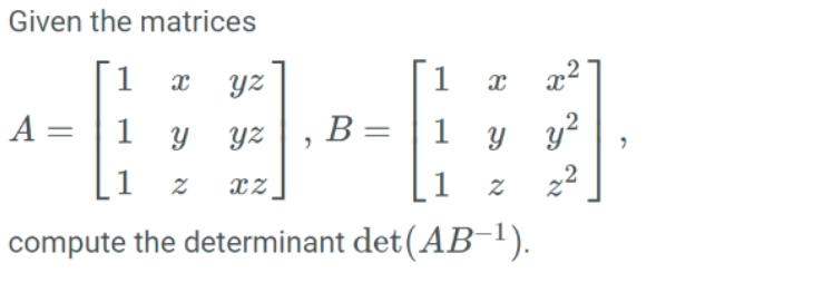 Solved х х 22 Given the matrices 1 yz 1 A= yz B= 1 1 X2 | Chegg.com