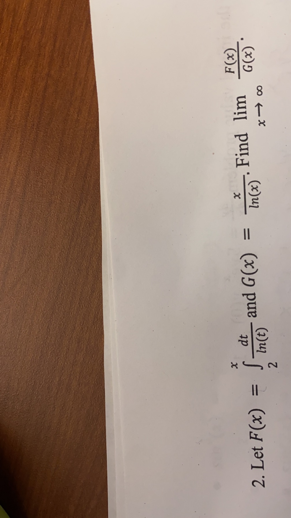 Solved 2. Let F(x)=∫2xln(t)dt and G(x)=ln(x)x. Find | Chegg.com