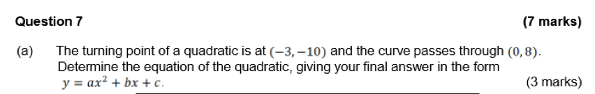 Solved Question 7 (7 marks) (a) The turning point of a | Chegg.com