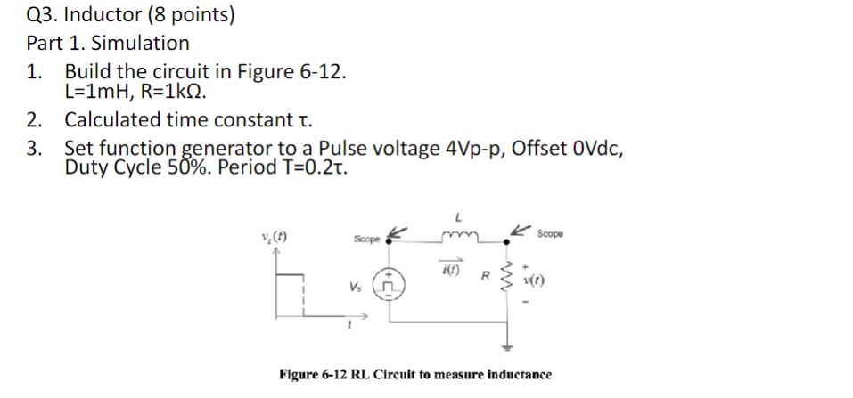 Solved Q3. Inductor (8 points) Part 1. Simulation 1. Build | Chegg.com