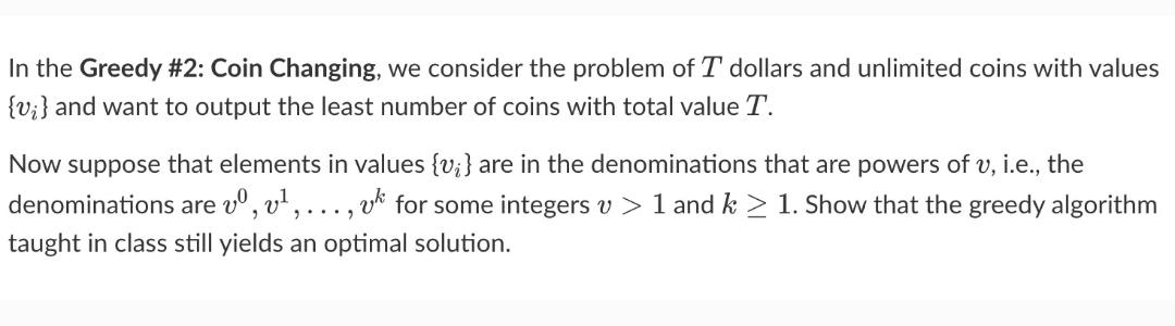 Solved In the Greedy algorithm of Coin Changing, we consider | Chegg.com