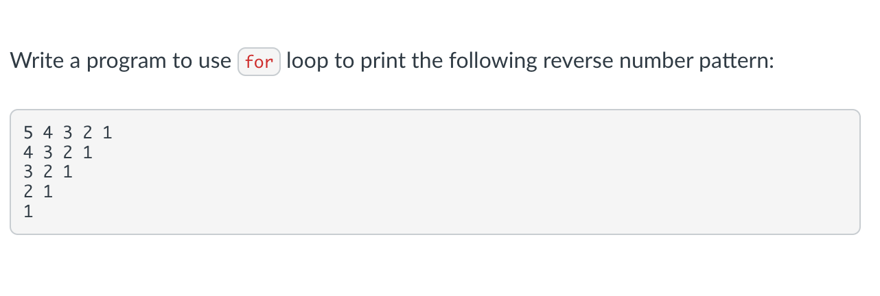 Solved Write a program to use loop to print the following | Chegg.com