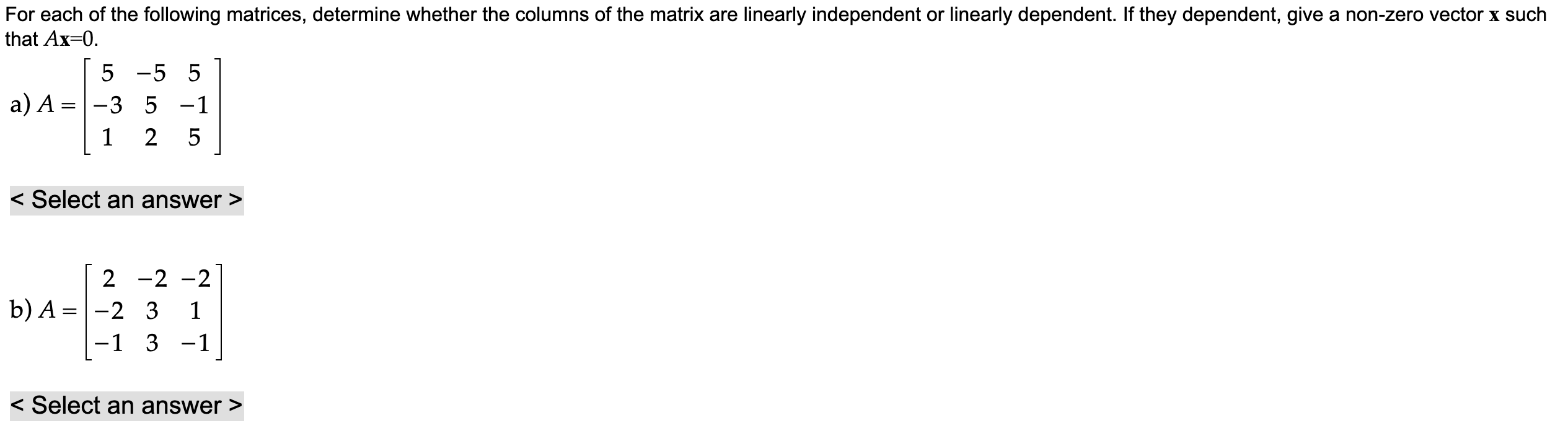 Solved For each of the following matrices, determine whether | Chegg.com