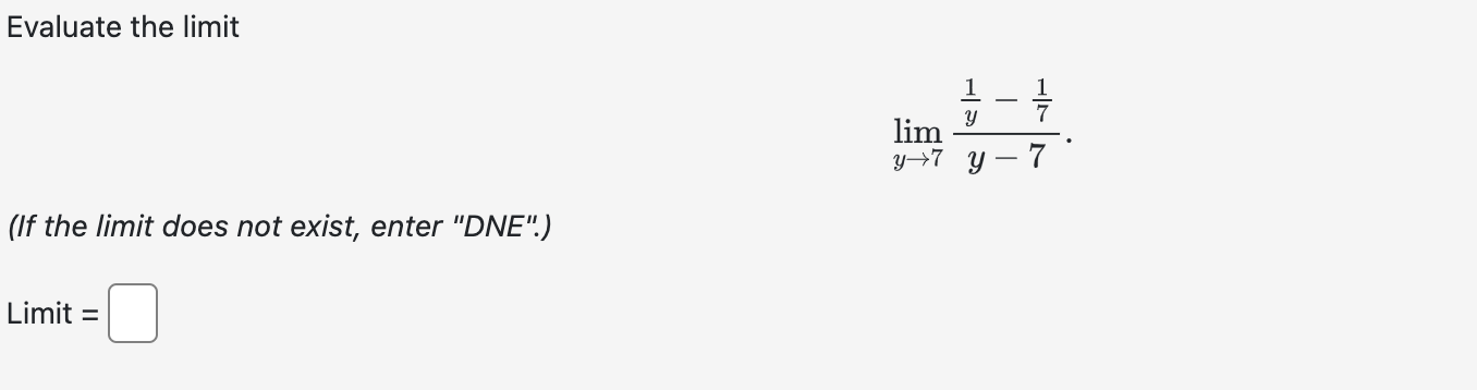 Solved Evaluate the limit limy→7y−7y1−71 (If the limit does | Chegg.com