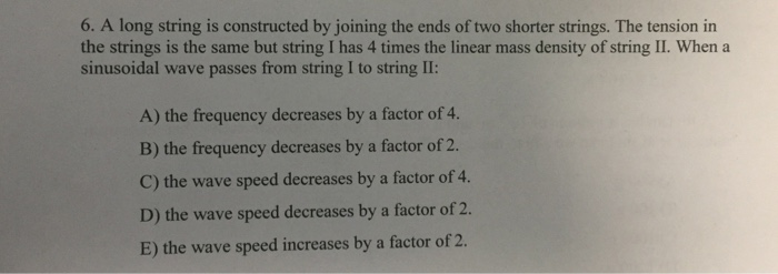 Solved 6. A long string is constructed by joining the ends | Chegg.com