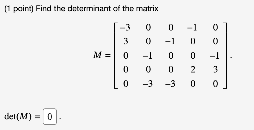 Solved (1 point) Evaluate the following 3×3 determinant. Use | Chegg.com