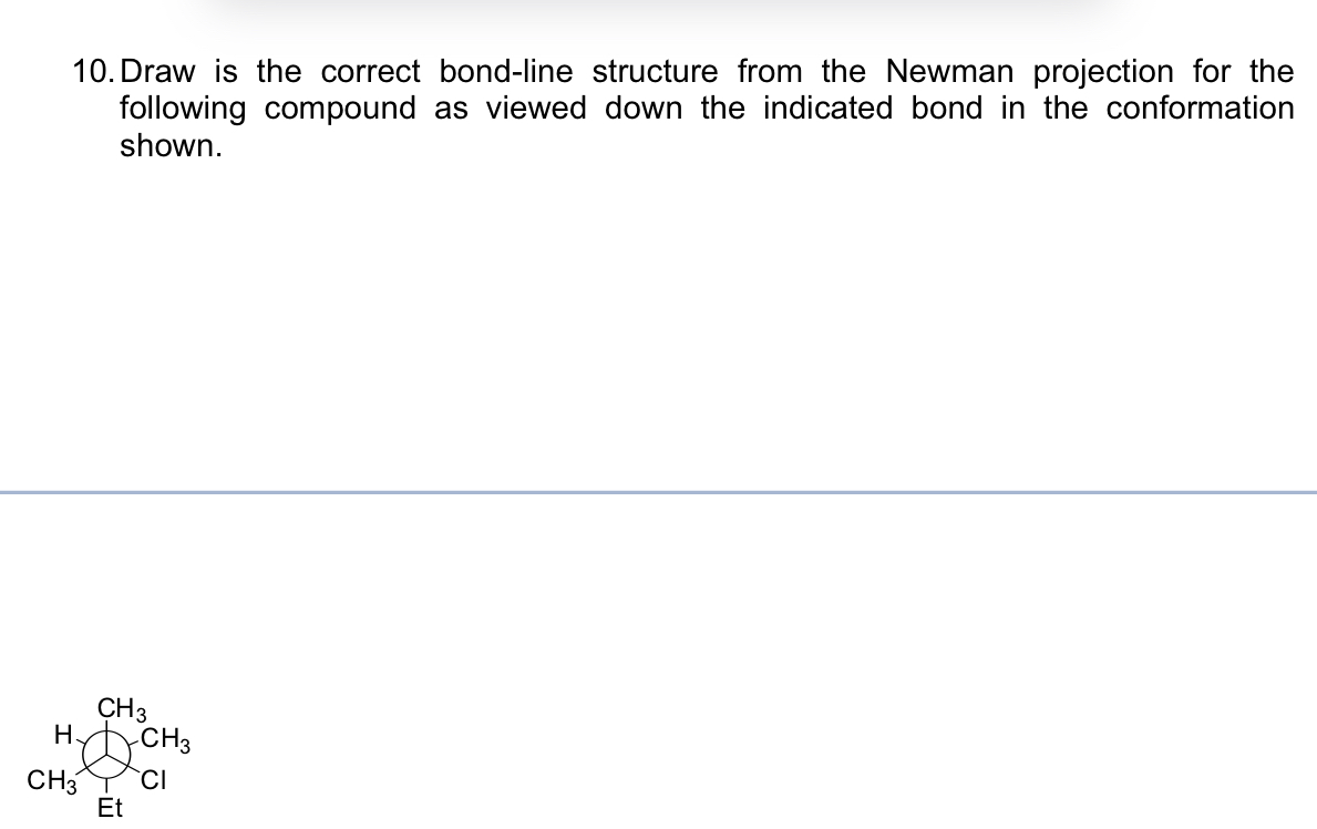Solved 10. Draw is the correct bond-line structure from the | Chegg.com